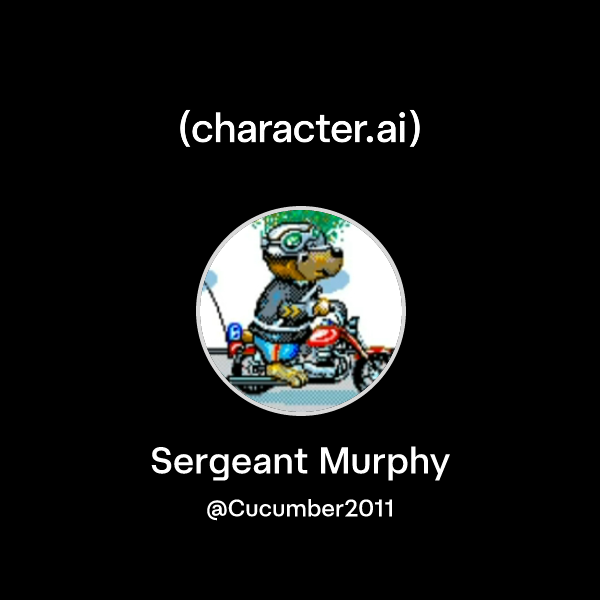 Chat with Sergeant Murphy | character.ai | AI Chat, Reimagined–Your ...