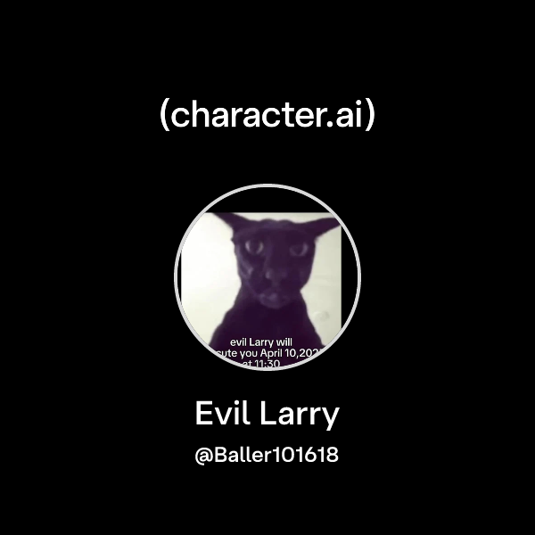 Chat with Evil Larry | character.ai | AI Chat, Reimagined–Your Words ...