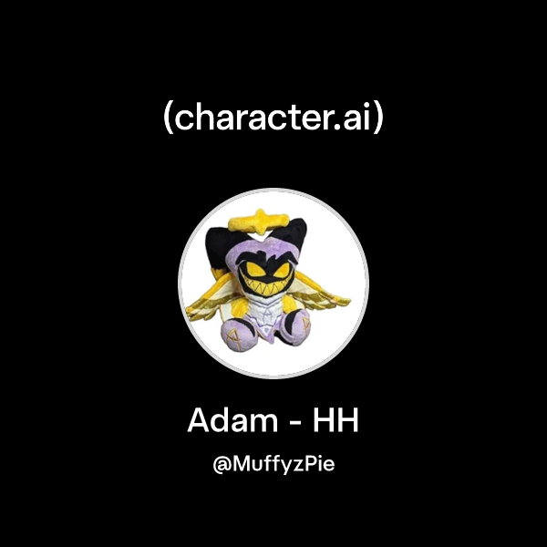 Chat with Adam - HH | character.ai | AI Chat, Reimagined–Your Words ...