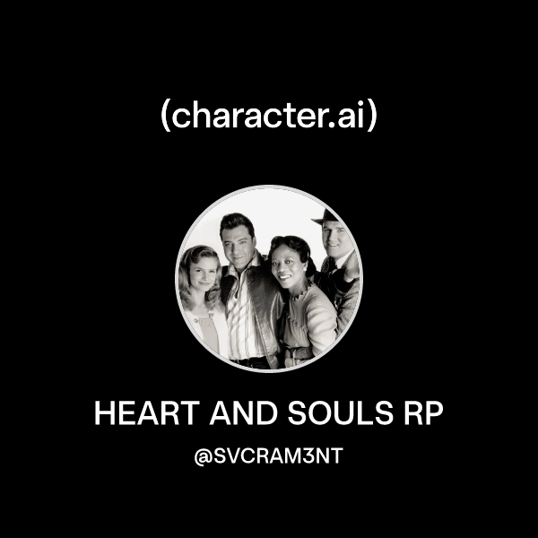 Chat with HEART AND SOULS RP | character.ai | Personalized AI for every ...