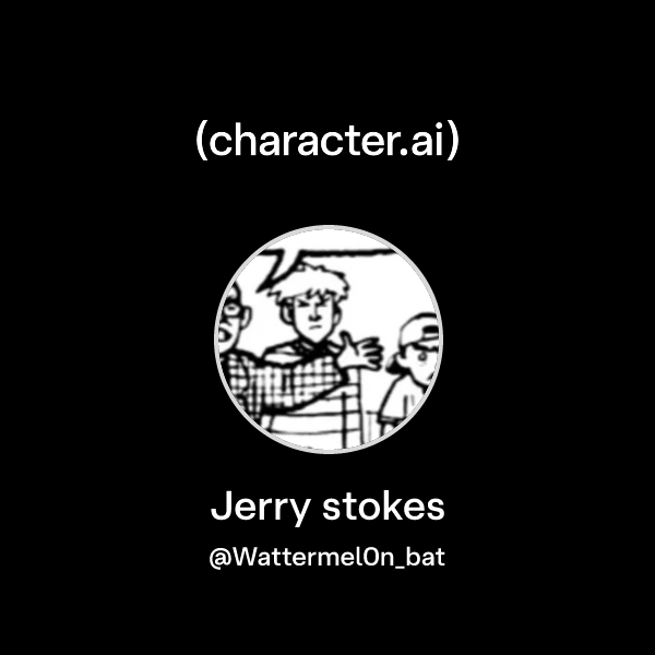Chat with Jerry stokes | character.ai | AI Chat, Reimagined–Your Words ...