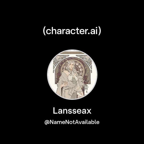 Chat with Lansseax | character.ai | AI Chat, Reimagined–Your Words ...