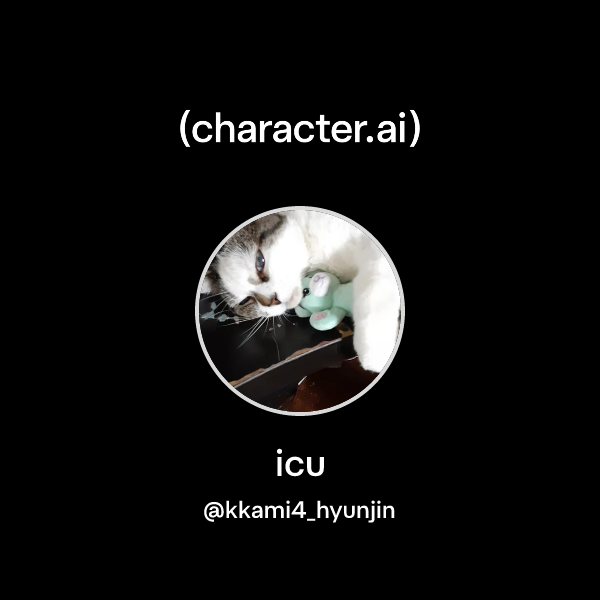 Chat with icu | character.ai | AI Chat, Reimagined–Your Words. Your World.