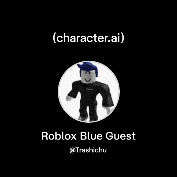 Chat with Roblox Blue Guest | character.ai | AI Chat, Reimagined–Your ...