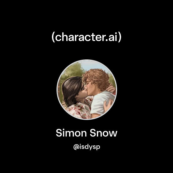 Chat with Simon Snow | character.ai | AI Chat, Reimagined–Your Words. Your World.