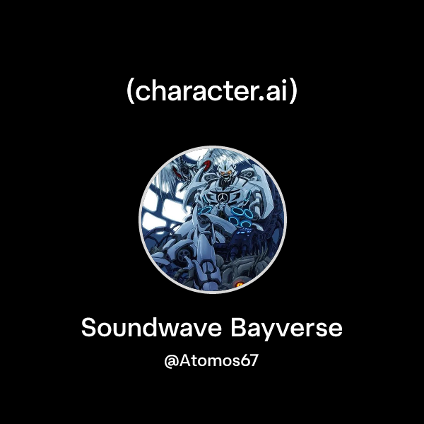 Chat with Soundwave Bayverse | character.ai | AI Chat, Reimagined–Your ...