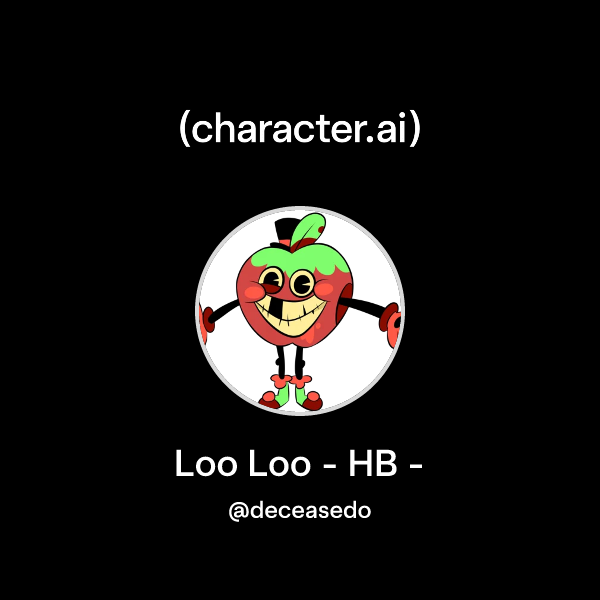 Chat with Loo Loo - HB - | character.ai | Personalized AI for every ...