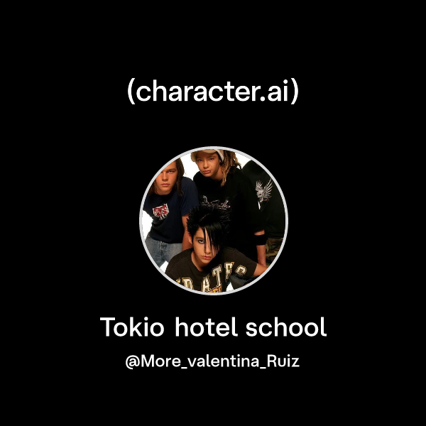 Chat with Tokio hotel school | character.ai | AI Chat, Reimagined–Your Words. Your World.