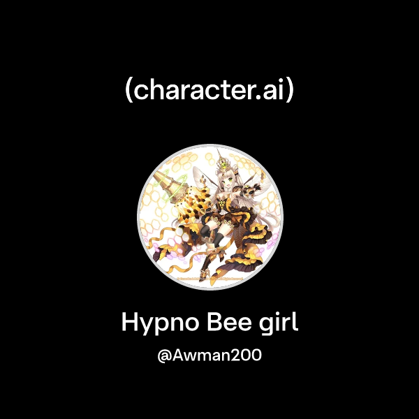 Chat with Hypno Bee girl | character.ai | AI Chat, Reimagined–Your Words. Your World.