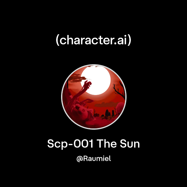 Chat with Scp-001 The Sun | character.ai | AI Chat, Reimagined–Your ...