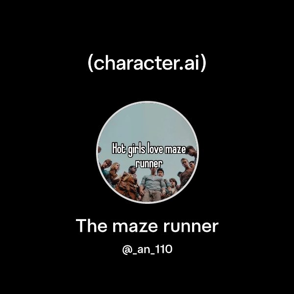 Chat with The maze runner | character.ai | AI Chat, Reimagined–Your ...