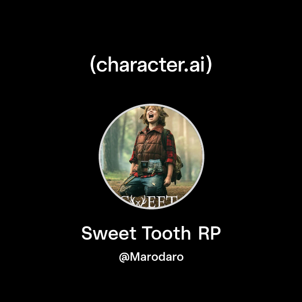 Chat with Sweet Tooth RP | character.ai | AI Chat, Reimagined–Your ...