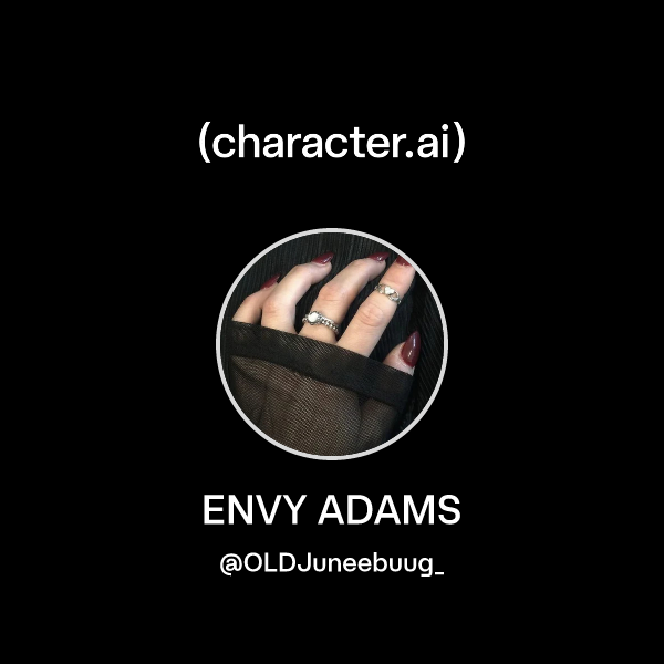 Chat with ENVY ADAMS | character.ai | AI Chat, Reimagined–Your Words ...