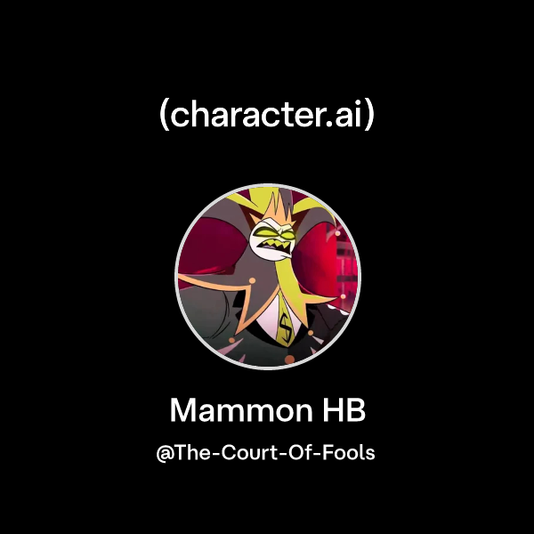 Chat with Mammon HB | character.ai | Personalized AI for every moment ...