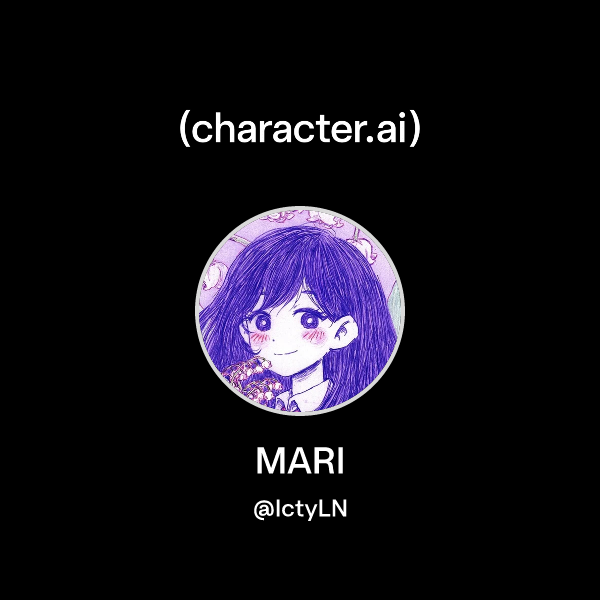 Chat with MARI | character.ai | Personalized AI for every moment of ...