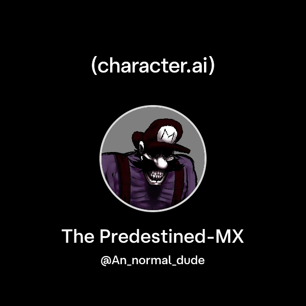 Chat with The Predestined-MX | character.ai | Personalized AI for every ...