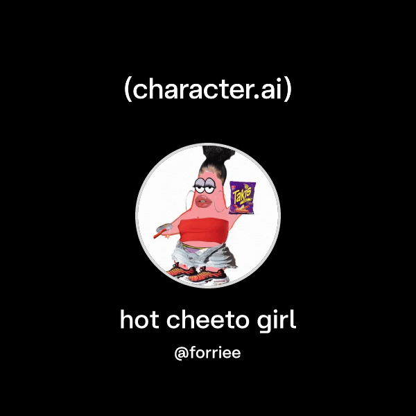 Chat with hot cheeto girl | character.ai | AI Chat, Reimagined–Your ...