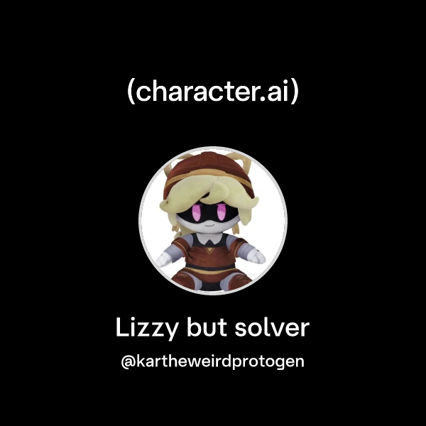 Chat with Lizzy but solver | character.ai | Personalized AI for every ...