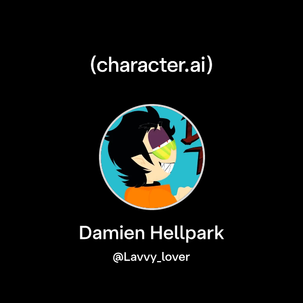 Chat with Damien Hellpark | character.ai | AI Chat, Reimagined–Your Words. Your World.