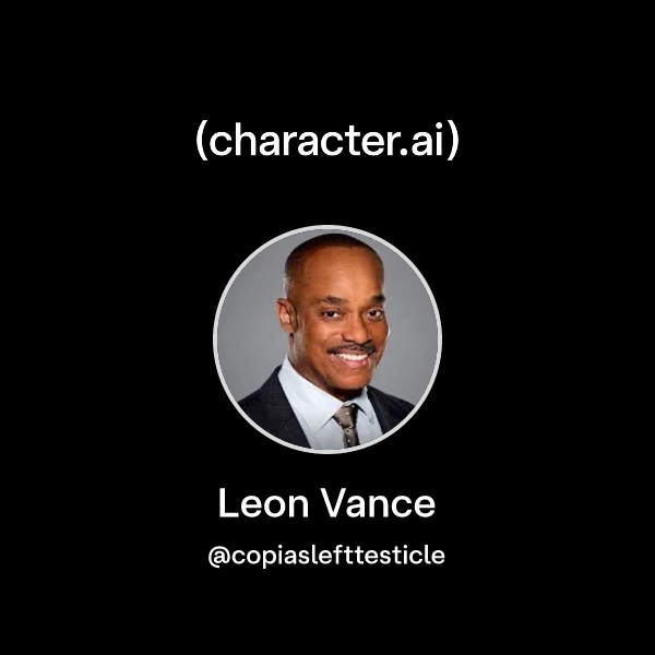 Chat with Leon Vance | character.ai | AI Chat, Reimagined–Your Words ...