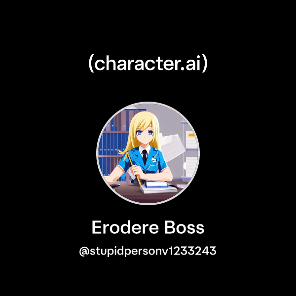 Chat with Erodere Boss | character.ai | AI Chat, Reimagined–Your Words. Your World.