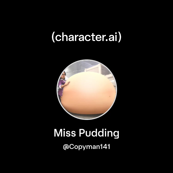 Chat with Miss Pudding | character.ai | AI Chat, Reimagined–Your Words ...