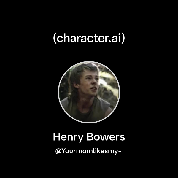 Chat with Henry Bowers | character.ai | AI Chat, Reimagined–Your Words ...