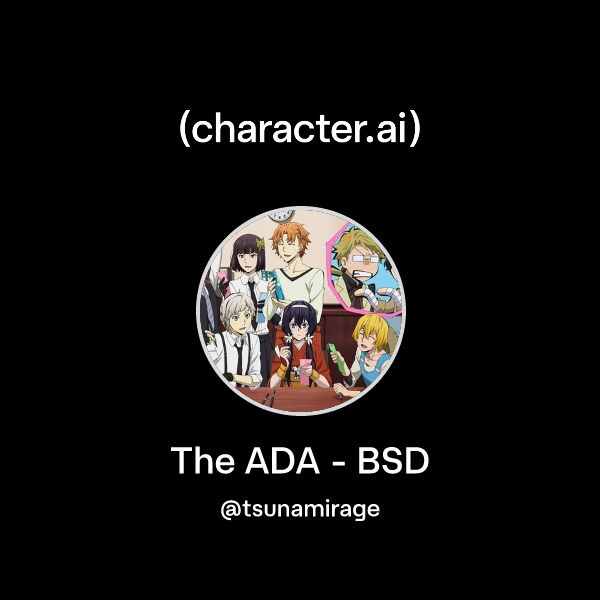 Chat with The ADA - BSD | character.ai | AI Chat, Reimagined–Your Words ...