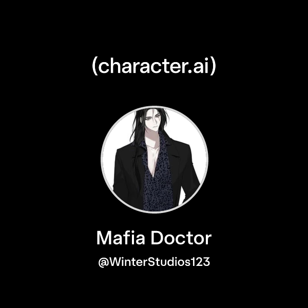Chat with Mafia Doctor | character.ai | AI Chat, Reimagined–Your Words ...