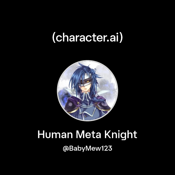 Chat with Human Meta Knight | character.ai | AI Chat, Reimagined–Your ...