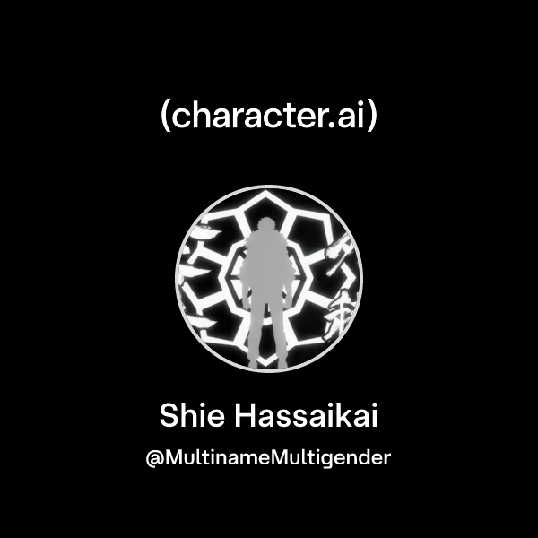 Chat with Shie Hassaikai | character.ai | AI Chat, Reimagined–Your ...