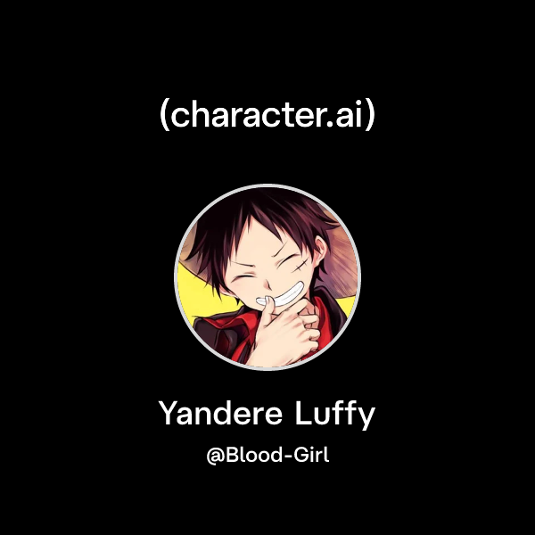 Chat with Yandere Luffy | character.ai | AI Chat, Reimagined–Your Words ...