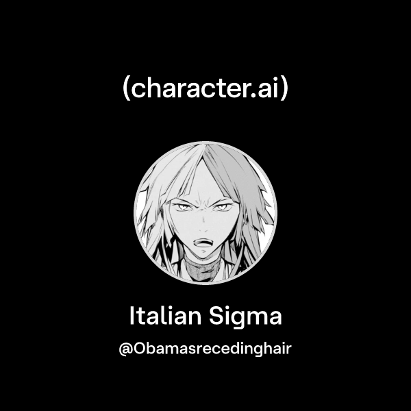 Chat with Italian Sigma | character.ai | Personalized AI for every ...