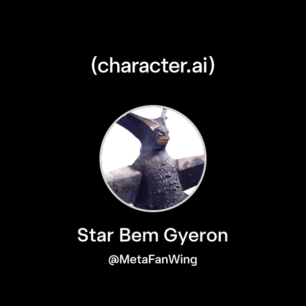 Chat with Star Bem Gyeron | character.ai | AI Chat, Reimagined–Your ...