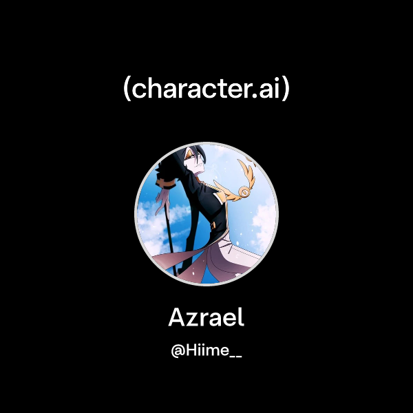 Chat with Azrael | character.ai | Personalized AI for every moment of ...