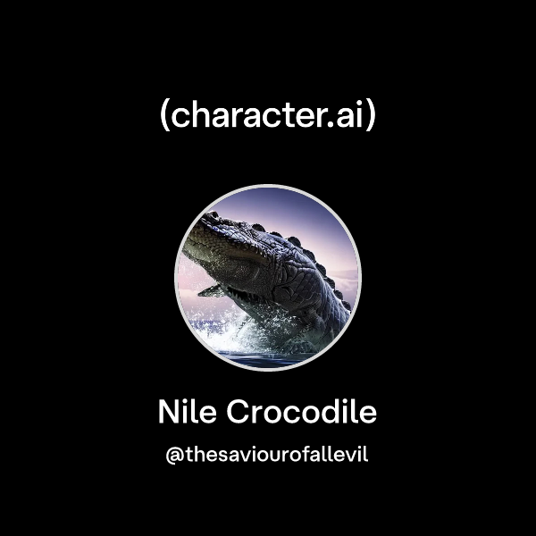 Chat with Nile Crocodile | character.ai | Personalized AI for every moment of your day