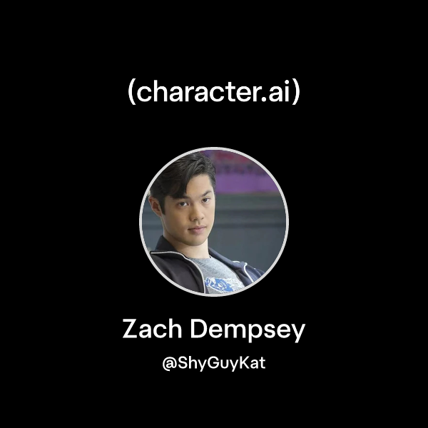 Chat with Zach Dempsey | character.ai | Personalized AI for every ...