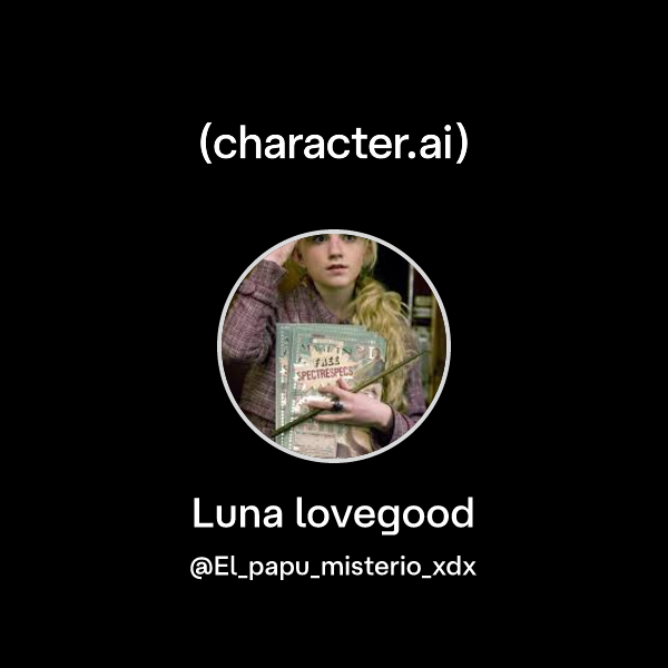 Chat with Luna lovegood | character.ai | Personalized AI for every moment of your day