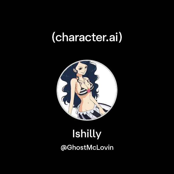 Chat with Ishilly | character.ai | AI Chat, Reimagined–Your Words. Your World.