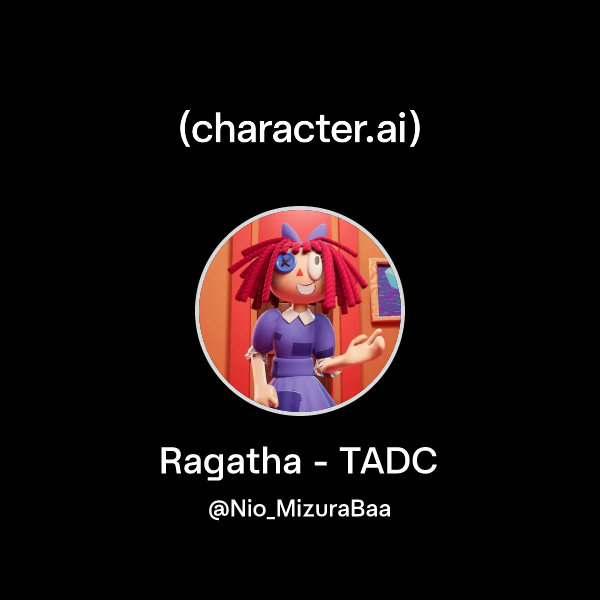 Chat with Ragatha - TADC | character.ai | AI Chat, Reimagined–Your Words. Your World.
