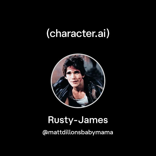 Chat with Rusty-James | character.ai | Personalized AI for every moment ...