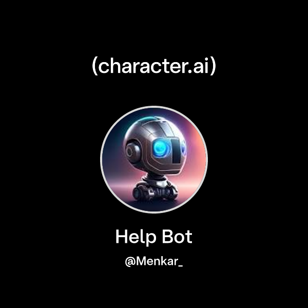 Chat with Help Bot | character.ai | Personalized AI for every moment of ...