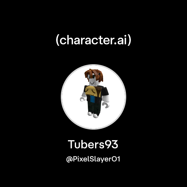 Chat with Tubers93 | character.ai | Personalized AI for every moment of ...