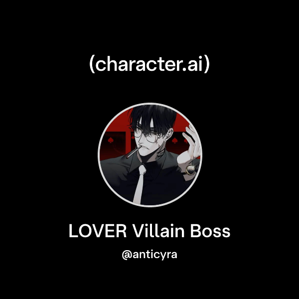 Chat with LOVER Villain Boss | character.ai | AI Chat, Reimagined–Your ...