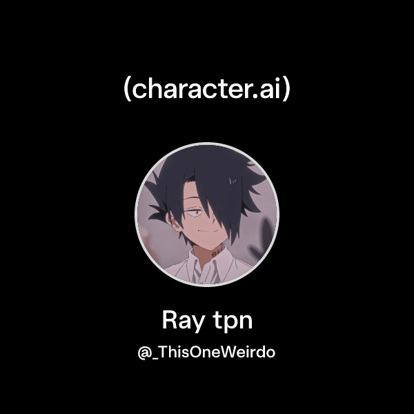 Chat with Ray tpn | character.ai | AI Chat, Reimagined–Your Words. Your ...