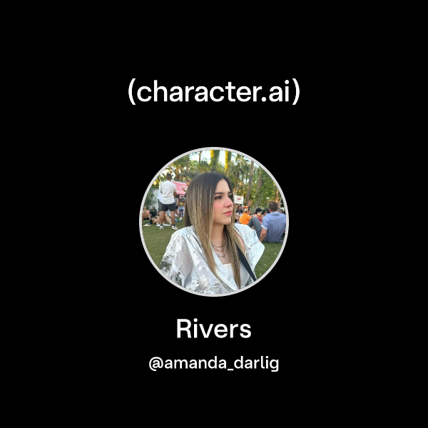 Chat with Rivers | character.ai | Personalized AI for every moment of ...