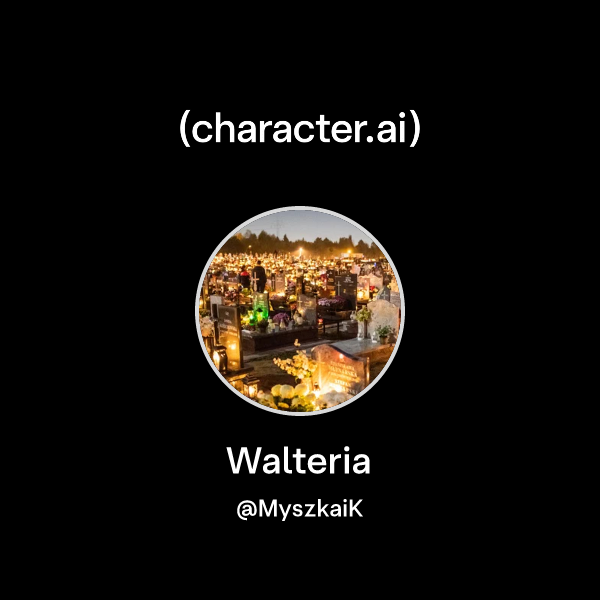 Chat with Walteria | character.ai | Personalized AI for every moment of ...