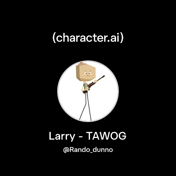 Chat with Larry - TAWOG | character.ai | Personalized AI for every ...