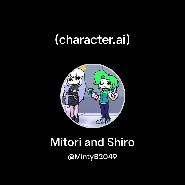 Chat with Mitori and Shiro | character.ai | AI Chat, Reimagined–Your Words. Your World.