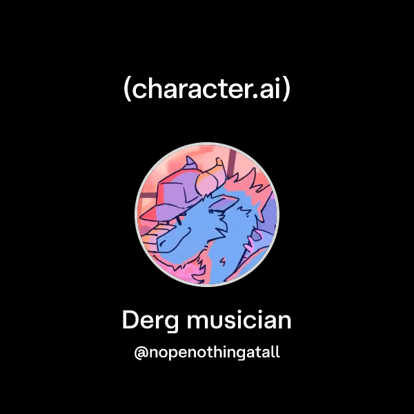 Chat with Derg musician | character.ai | AI Chat, Reimagined–Your Words ...